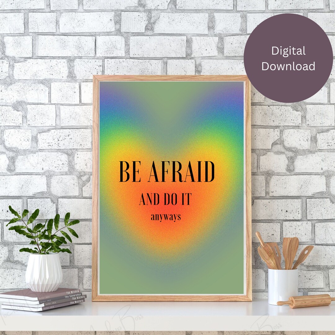 Be Afraid and Do It Anyways Poster (digital Download) - Etsy