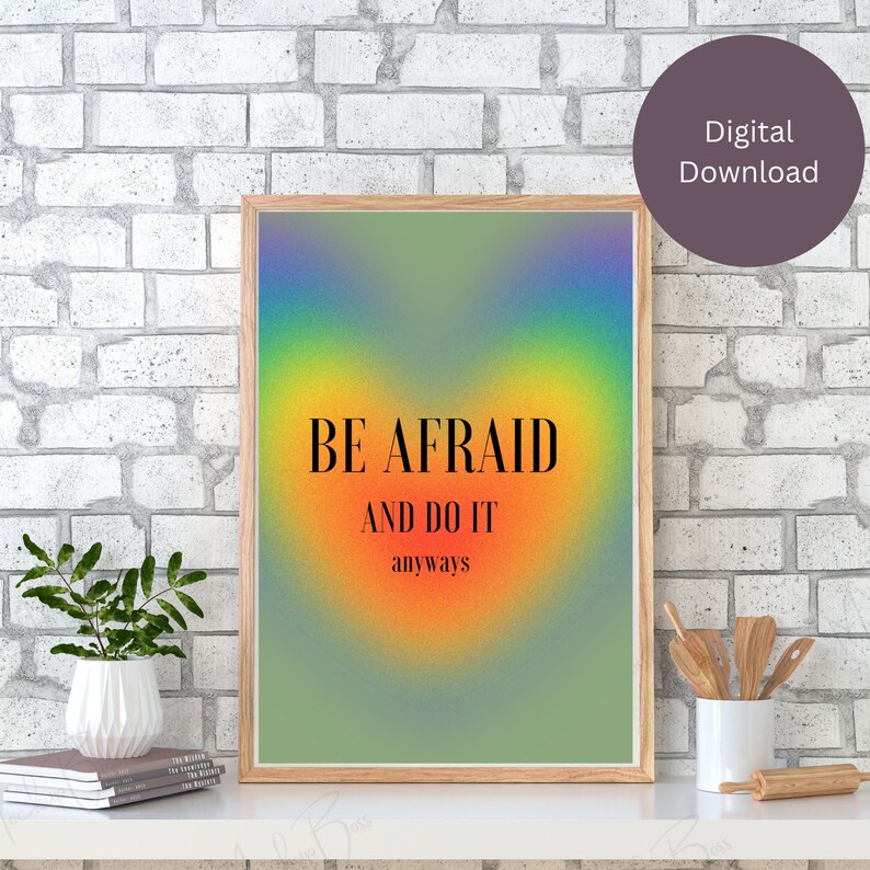 Be Afraid and Do It Anyways Poster (digital Download) - Etsy