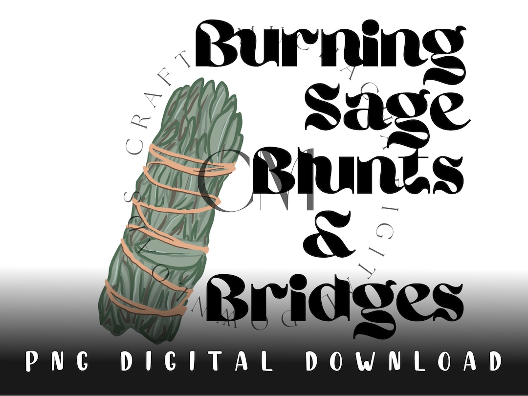Burning Sage Blunts & Bridges PNG Digital Download Sublimation DTF - Etsy