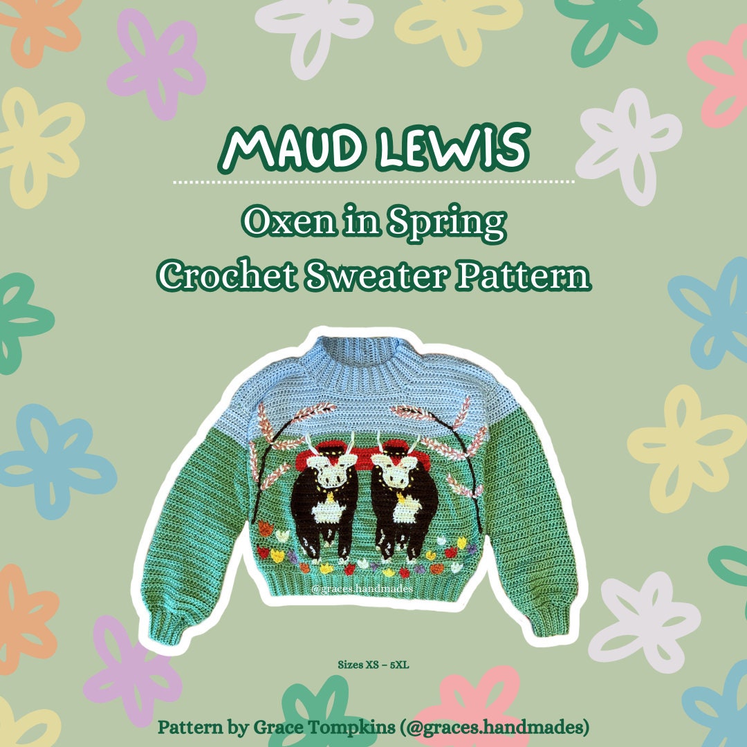 Maud Lewis' Oxen in Spring Crochet Sweater Pattern | Individual Pattern ...