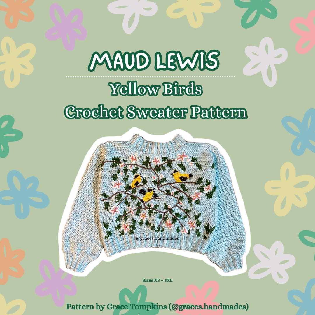 Maud Lewis' Yellow Birds Crochet Sweater Pattern | Individual Pattern ...