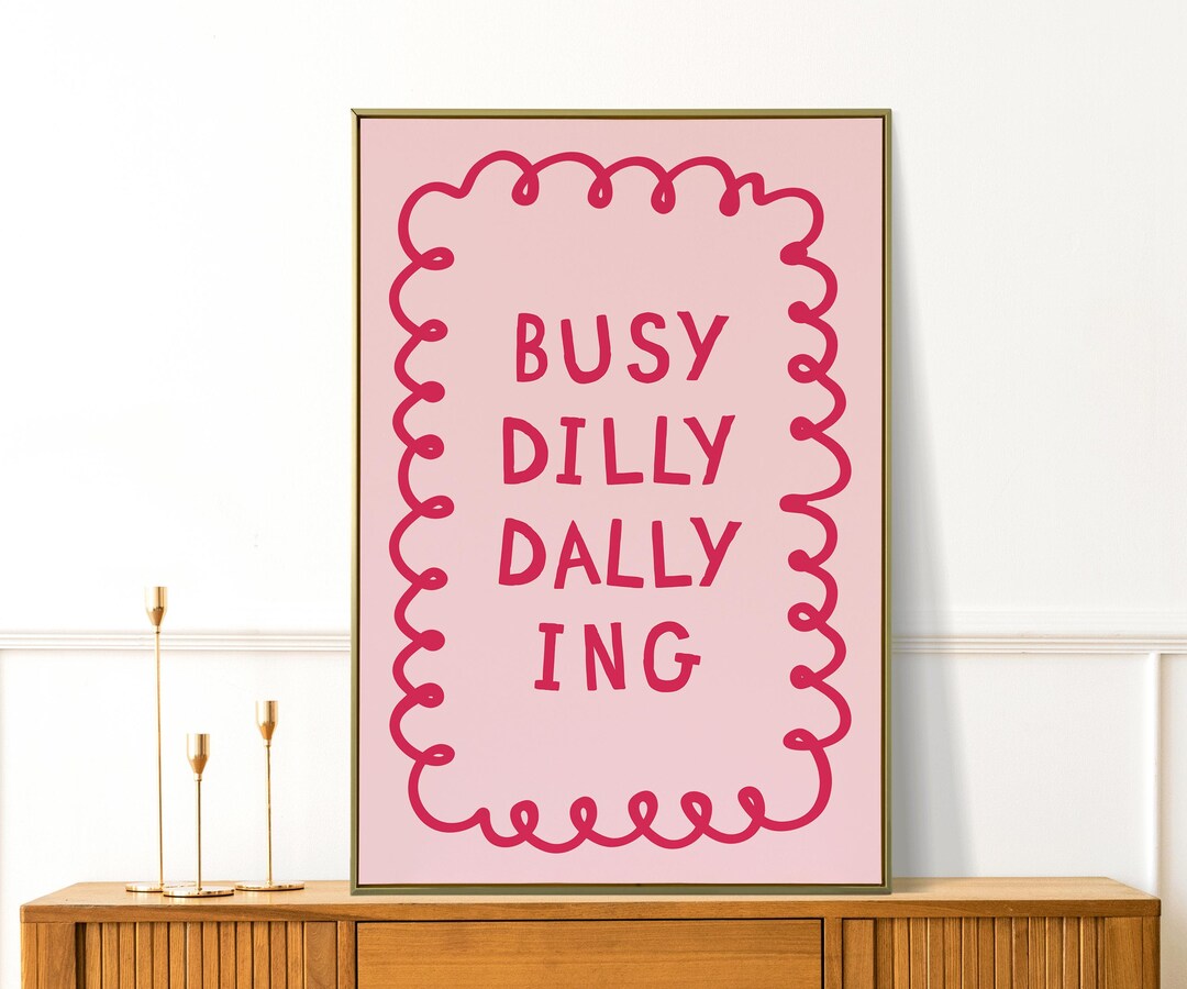 Busy Dilly Dallying Print - Quirky Wall Art for Dorms or Apartments ...
