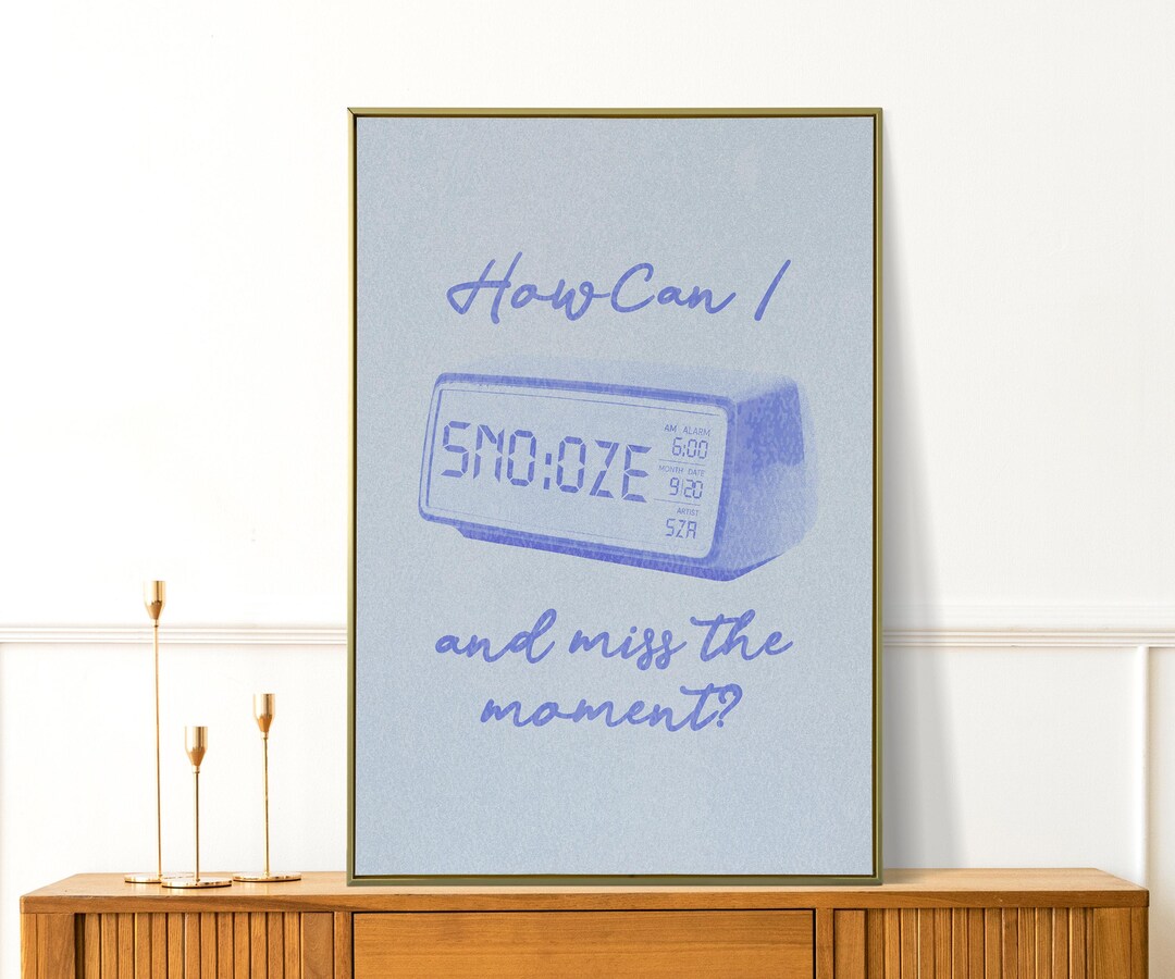 How Can I Snooze and Miss the Moment - Romantic Poster - Trendy Retro ...