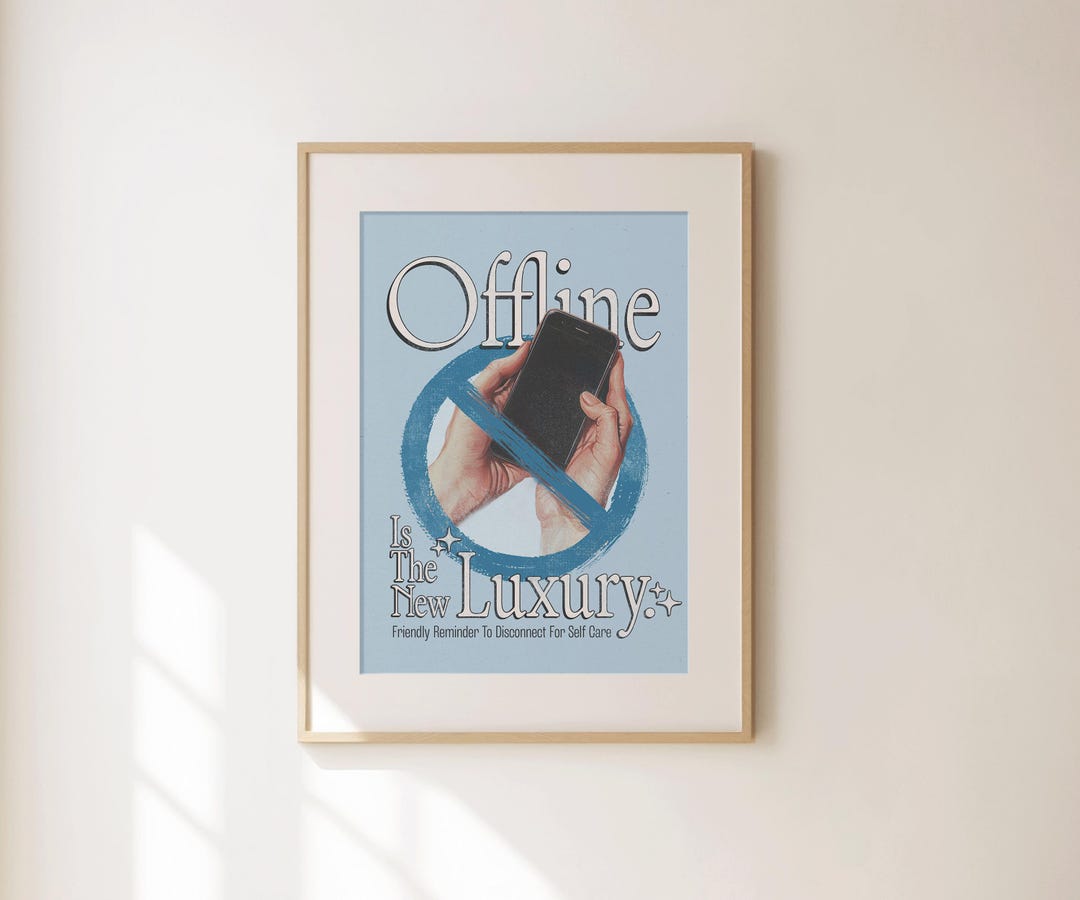 Offline is the New Luxury - Cute Mental Health Print - Self Love Wall ...