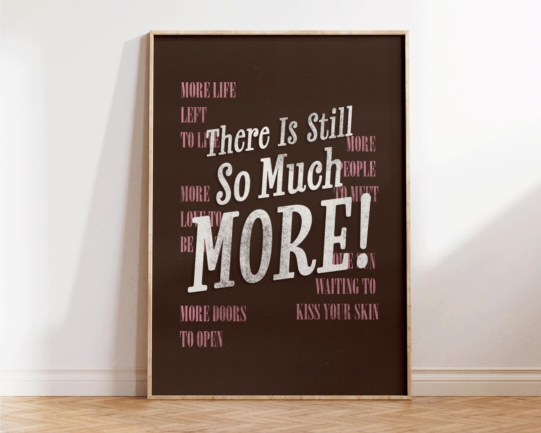 There is Still so Much More Print - Retro Positive Quotes - Preppy ...
