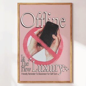 Offline is the New Luxury - Cute Mental Health Print - Self Love Wall ...
