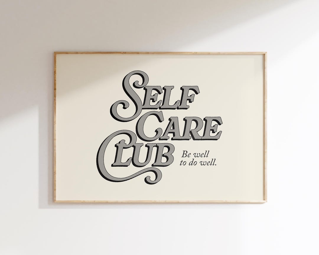 Self Care Club - Be Well to Do Well - Positive Quotes Wall Art - Retro ...