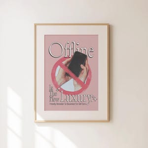 Offline is the New Luxury - Cute Mental Health Print - Self Love Wall ...