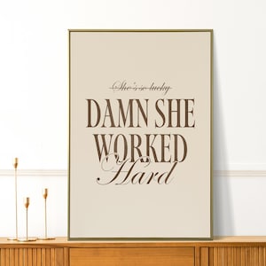 Damn She Worked Hard - Feminist Print - Girl Power Wall Art - Women ...