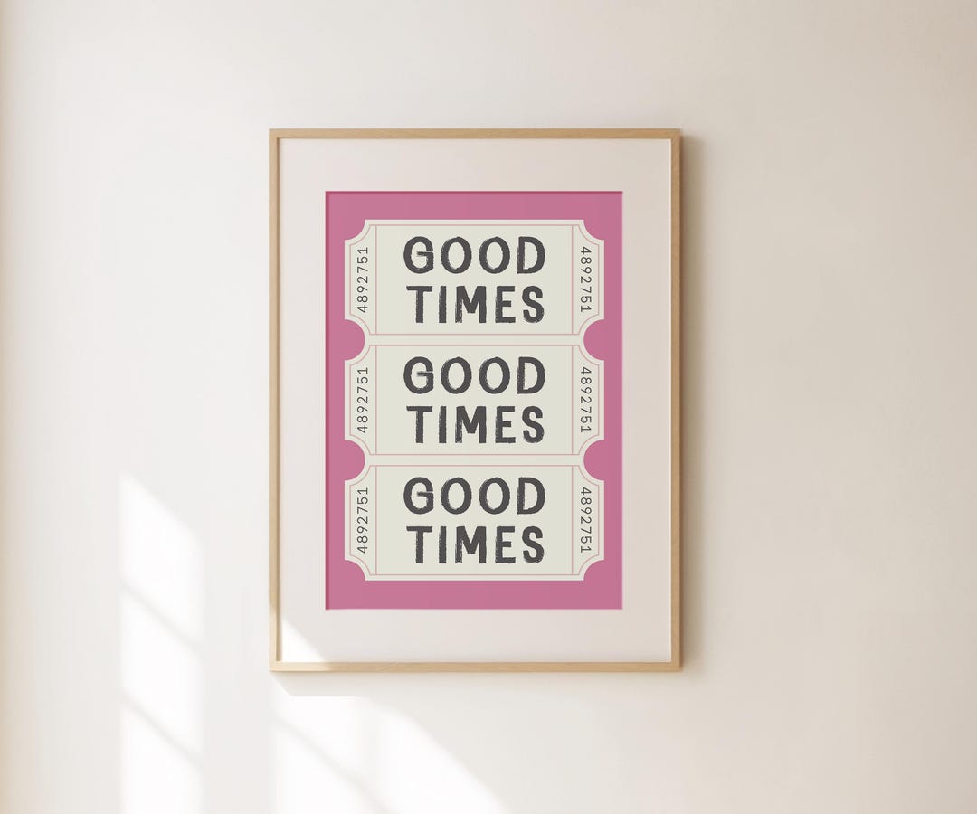 Good Times Print - Trendy Bedroom Wall Art - Cute Tickets Illustration ...