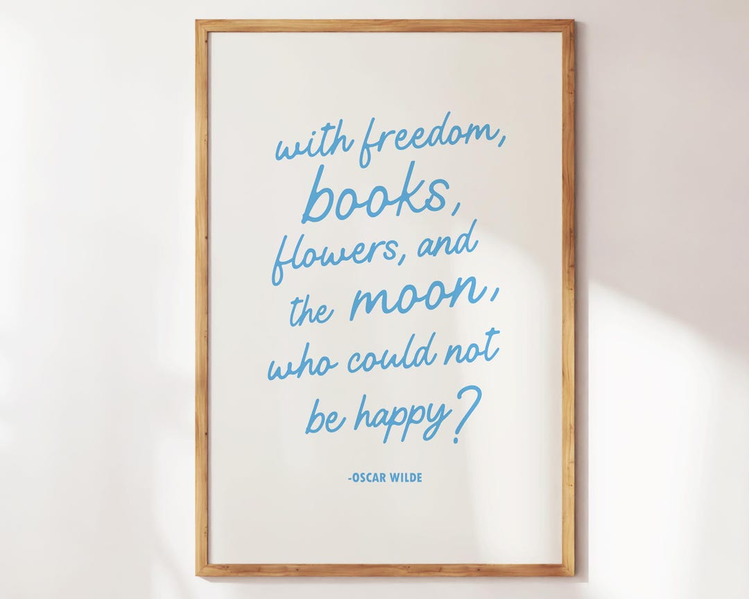 Oscar Wilde Poem Wall Art, With Freedom, Books and Flowers, Book Lovers ...
