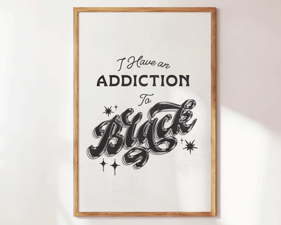 I Have an Addiction to Black - Aesthetic Minimalist Wall Art - Trendy ...
