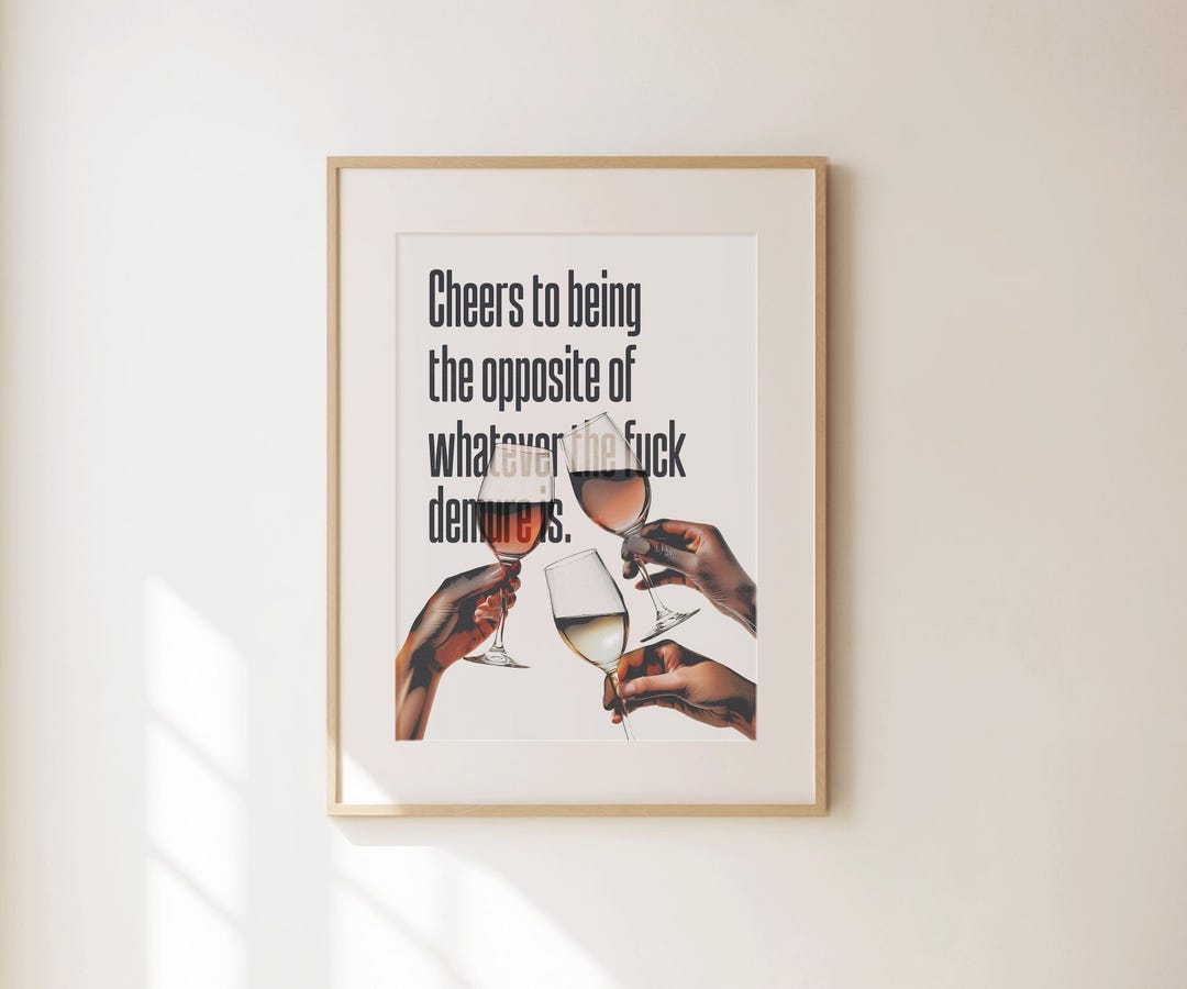 Opposite of Demure Print - Funny Girly Wall Art - Sarcastic Quote for ...