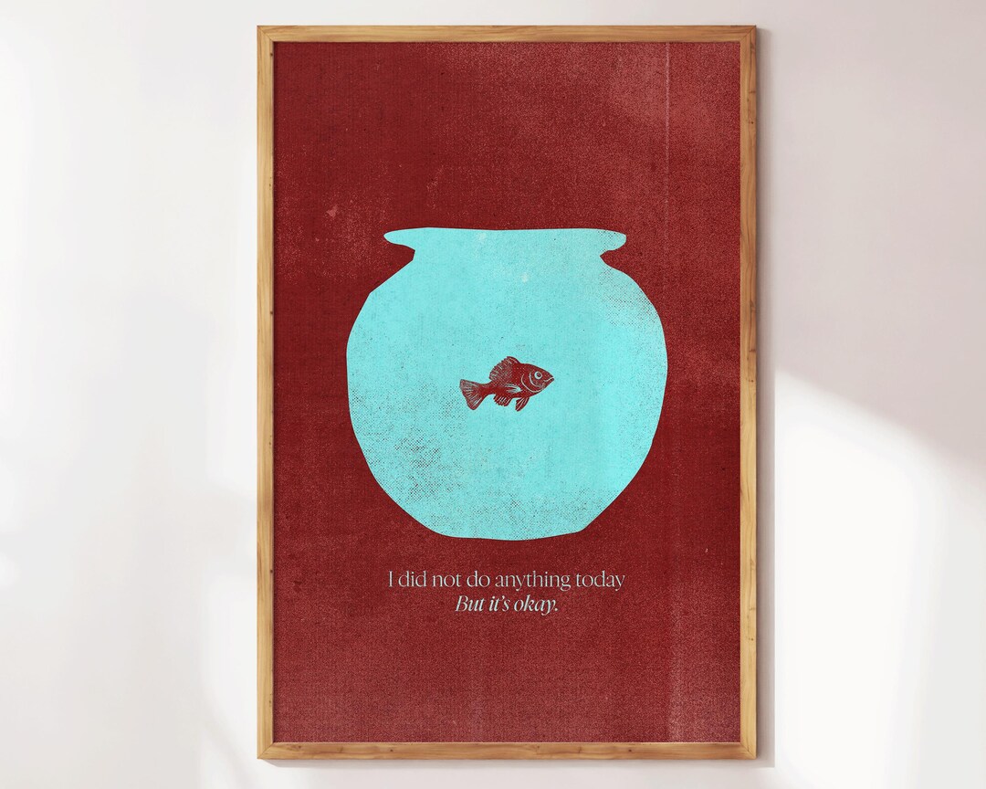 I Did Not Do Anything Today - Self Love Wall Art - It's Okay ...