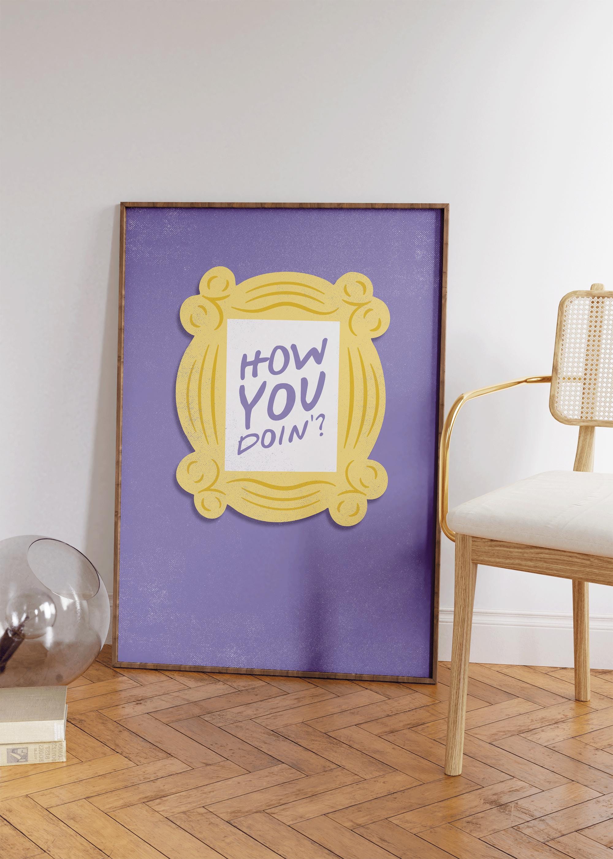 How You Doin' Poster - Friends Wall Art - Joey Friends Decor - Fun ...