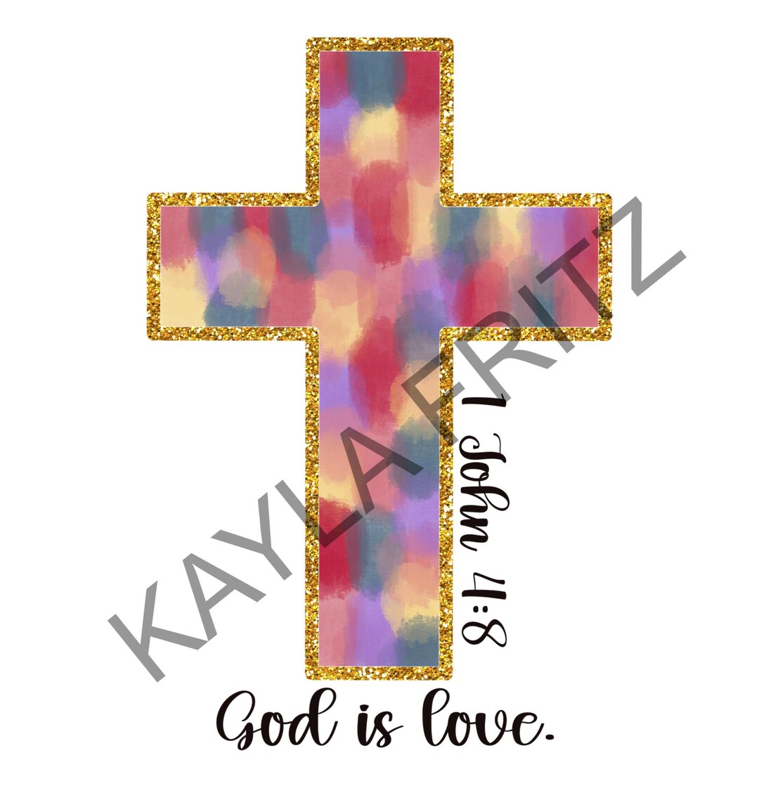 God is Love Cross PNG, Digital Image, Sublimation, DTF, Digital Download, Christian, Religious ...