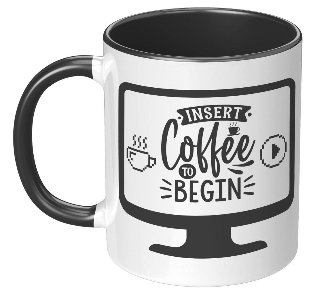 Insert Coffee to Begin, Coffee Mug, Woman Mug, Mug for Friend, Mug Gift ...