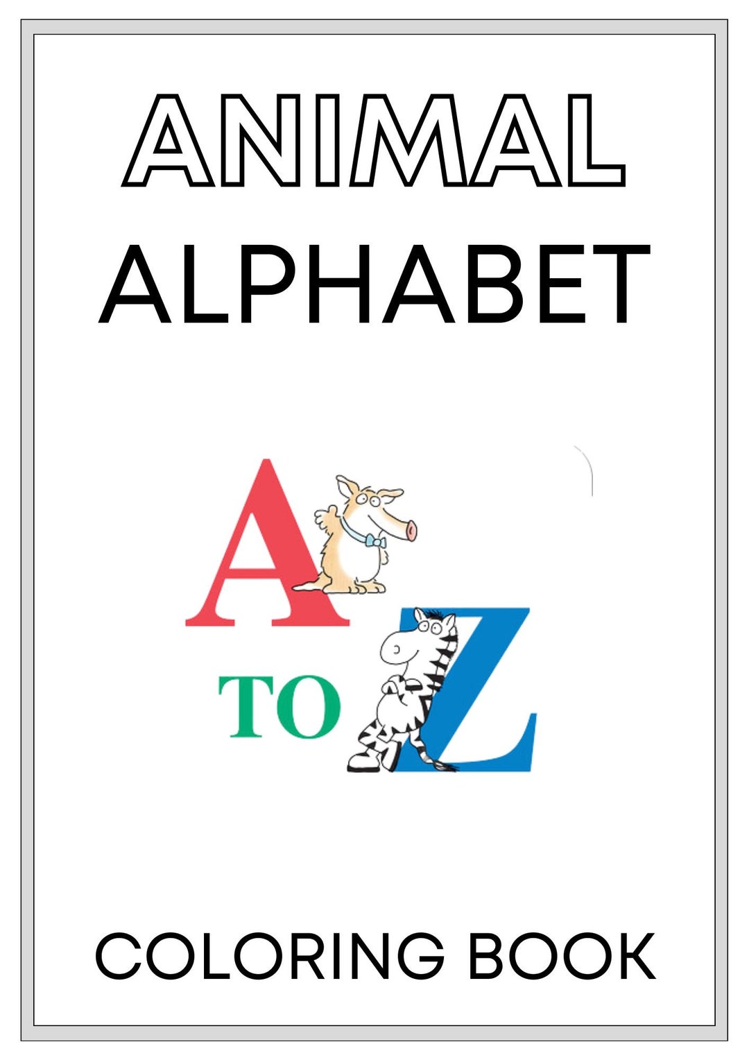 Animal Alphabet Tracing and Coloring Book for Childrens / A to Z Animal ...