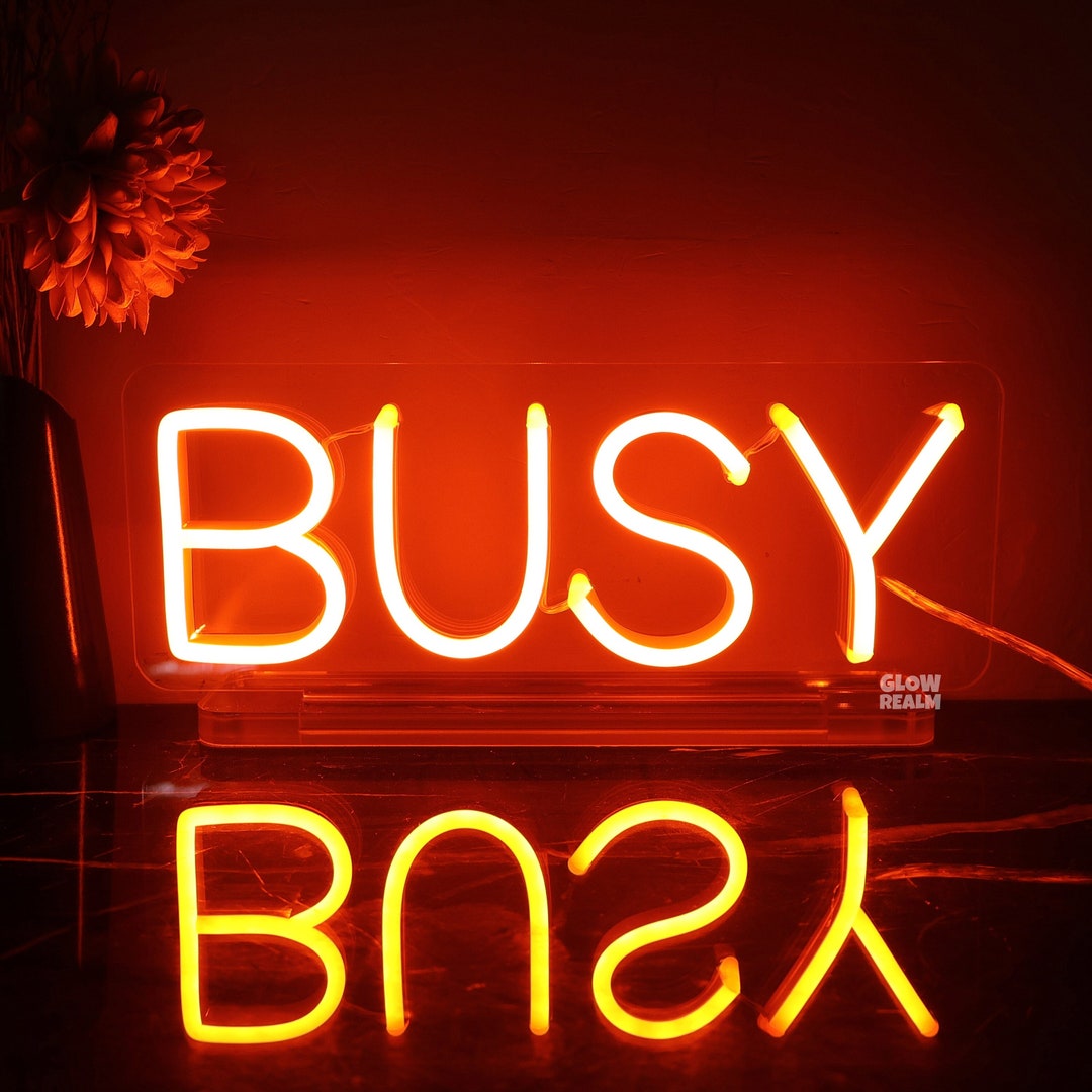 BUSY Neon Sign Custom Led Light Bedroom Led Light Office - Etsy
