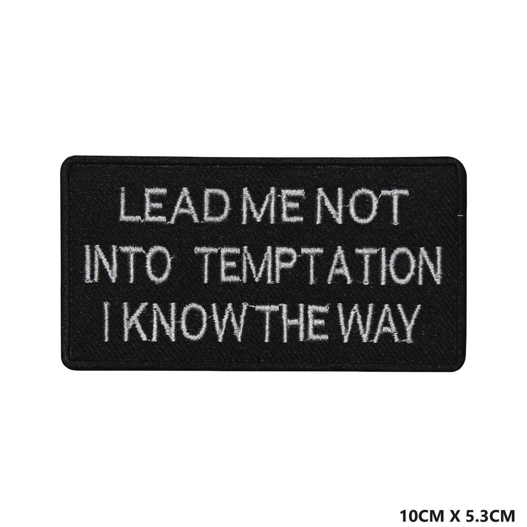 Lead Me Not Intotemptation Slogan Letters Logo Iron/sew on Patch ...