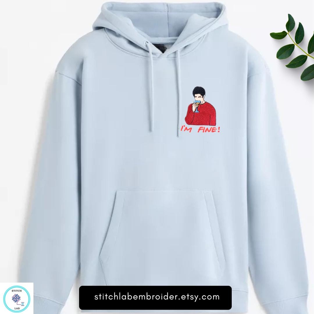 Moletom engraçado com a frase "Estou bem" do Ross - Bordado da série ...