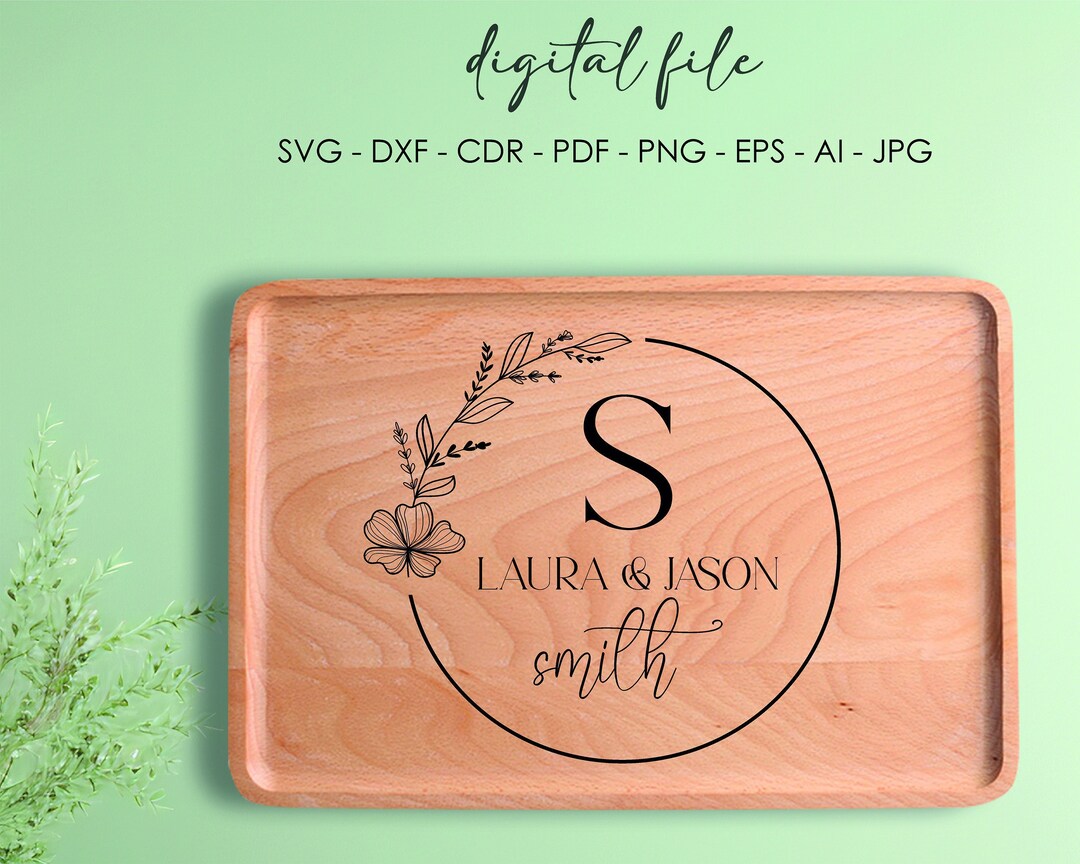 Cutting Board SVG, Family Name SVG, Floral Frame Svg, Digital File ...