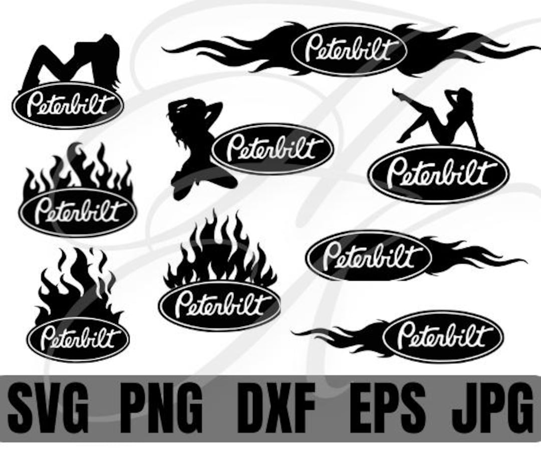 Peterbilt Logos | Flames | Pin up Girls | SVG | Cut File | Cricut ...