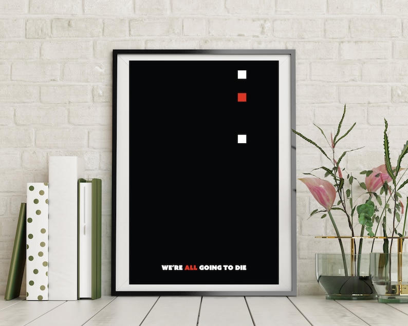Funny Existential Crisis Printable 'we're ALL Going to Die ...