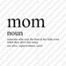 Mom Noun Svg, Maternity Svg, Mom Definition Svg, Mothers Day Svg, Mom ...