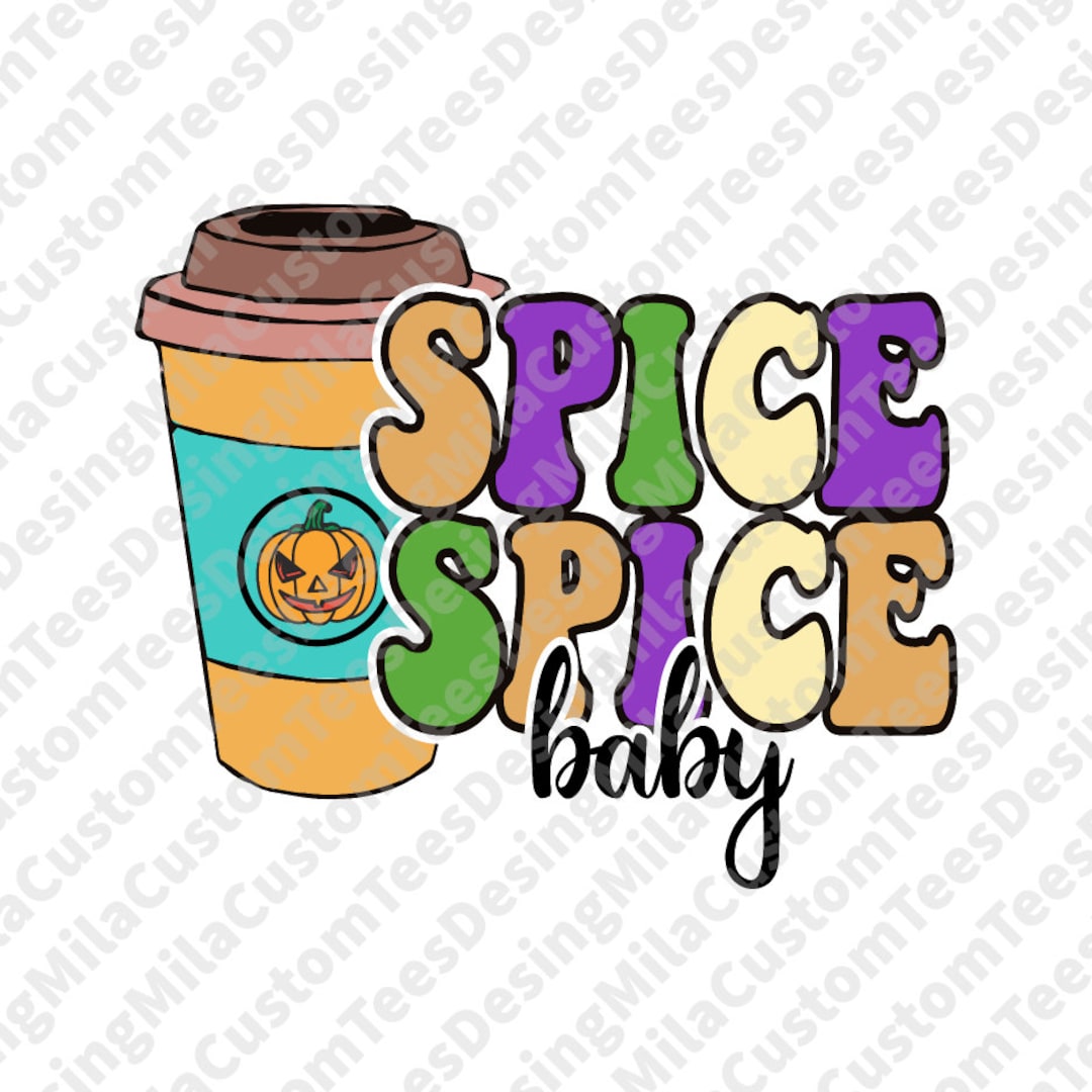 Spice Spice Baby Png Halloween Vibes Png Spooky Season - Etsy