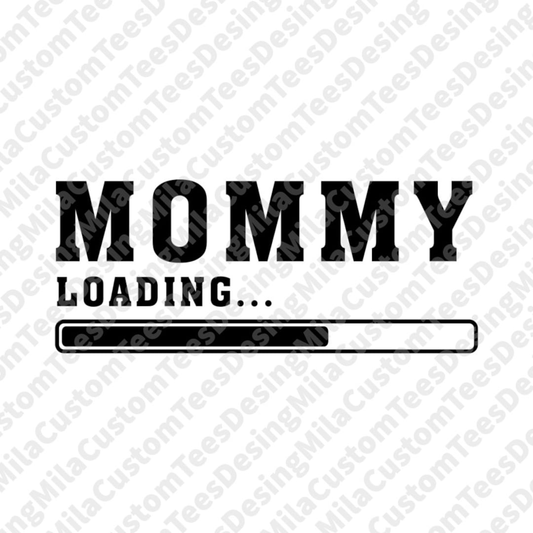 Mommy Loading Svg,pregnancy Svg, Baby Shower Gift, Maternity Svg ...