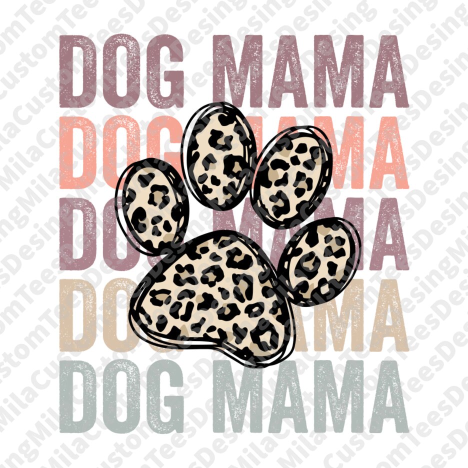 Dog Mama Svg, Leopard Paw Svg, Mothers Day Svg, Colorful Mom Svg, Dog ...