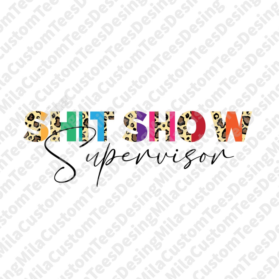 Shit Show Supervisor Svg Funny Mom Svg Mom Gift Sarcastic - Etsy