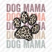 Leopard Paw Dog Mama SVG, Mothers Day Gift (digital Download) - Etsy