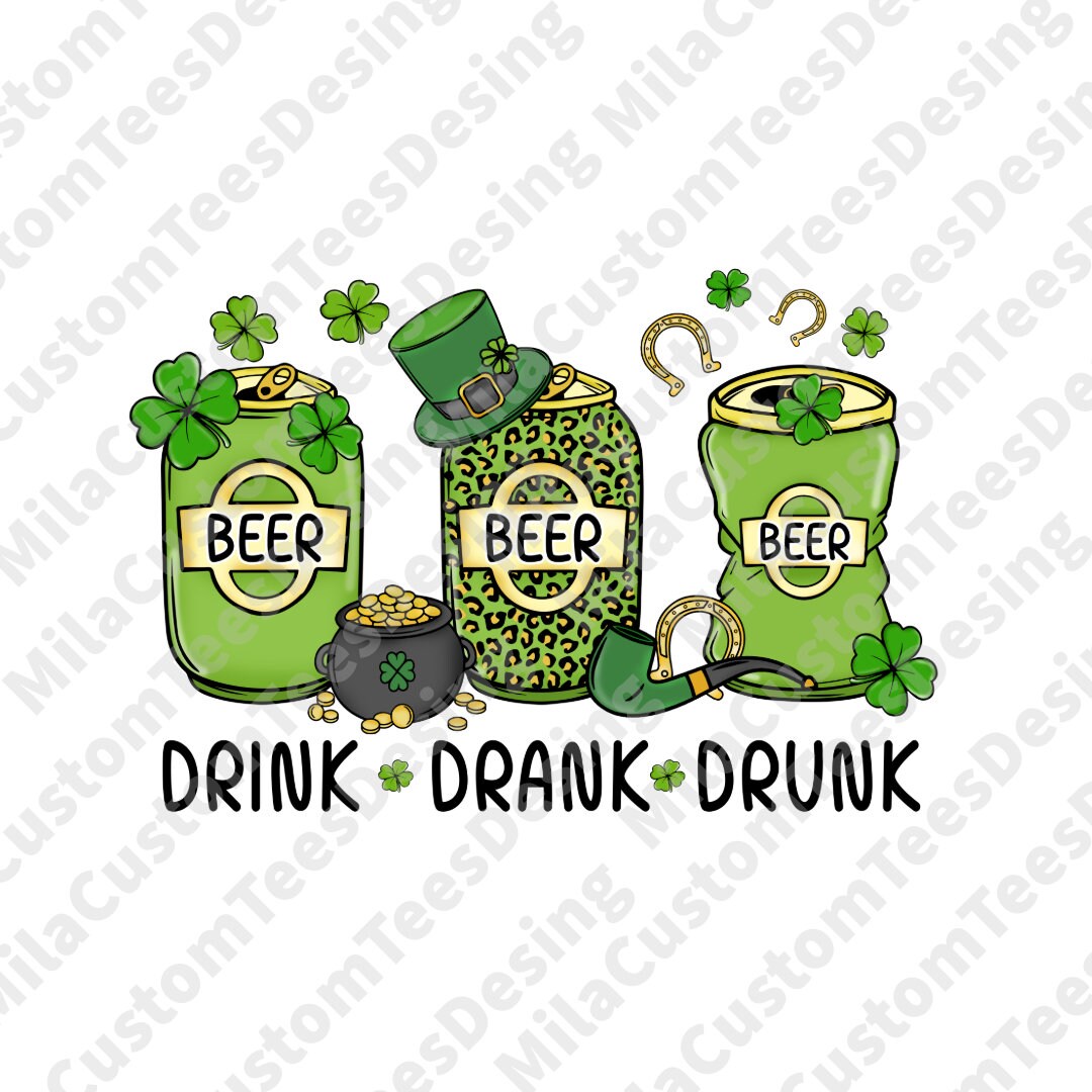 Drink Drank Drunk PNG, St Patricks Drinking PNG, Four Leaf Clover PNG ...
