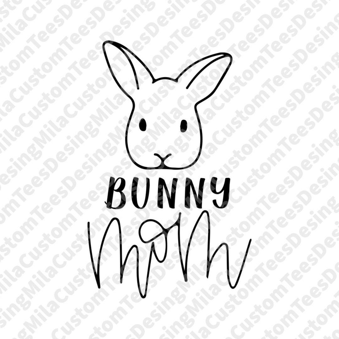 Bunny Mom SVG, Bunnysvg, Rabbit Svg, Hand Lettered SVG, Bunny Svg Files ...