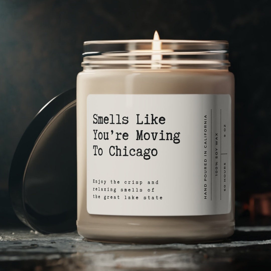 Smells Like You're Moving to Chicago Soy Wax Candle, Moving to Chicago ...