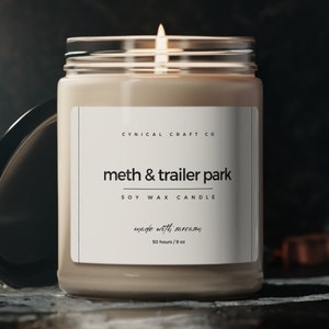 Meth & Trailer Park Candle | Funny Candle Gift | 100% Soy Candle ...
