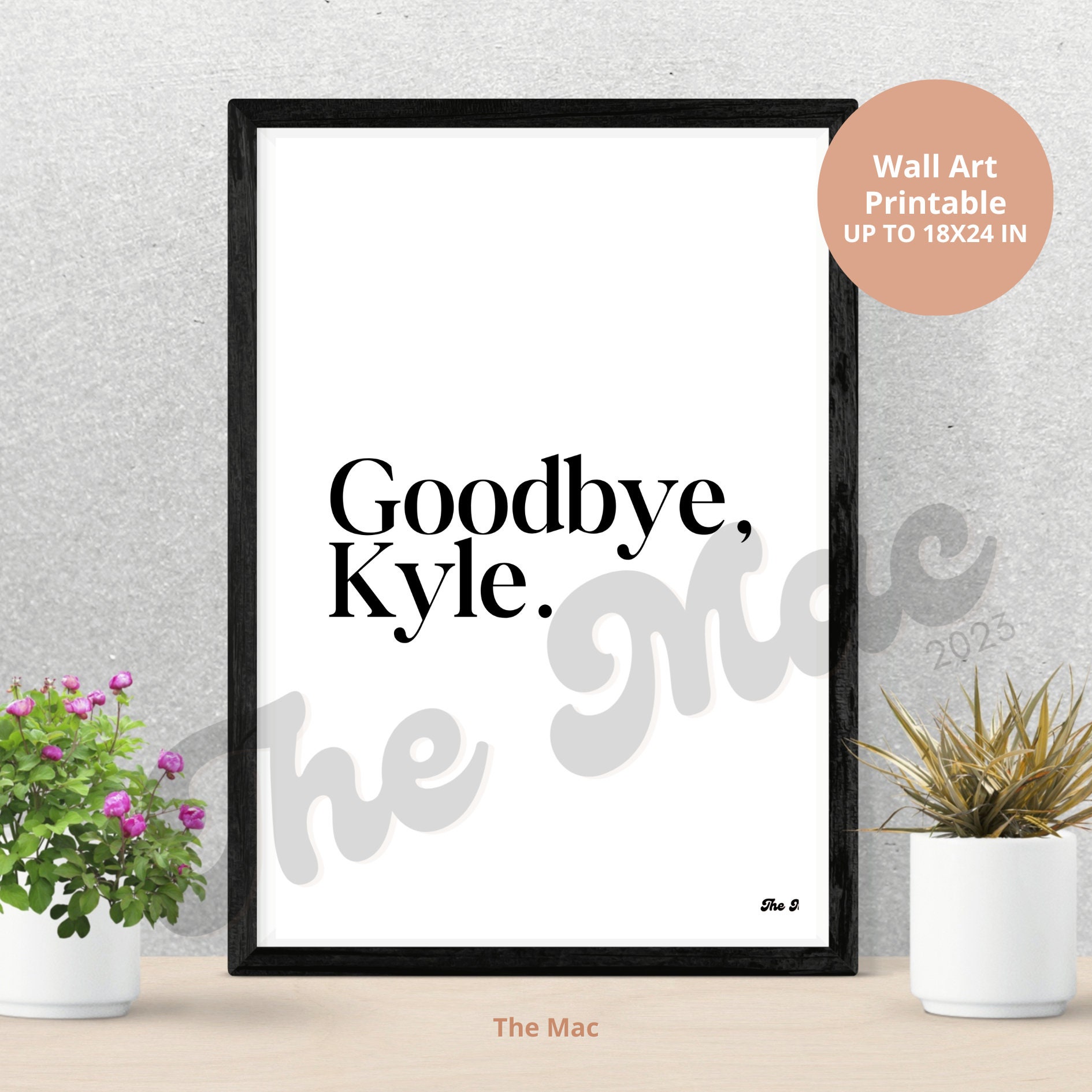 Goodbye, Kyle RHOBH Digital Download. RHOBH Bachelorette Print. Lisa ...