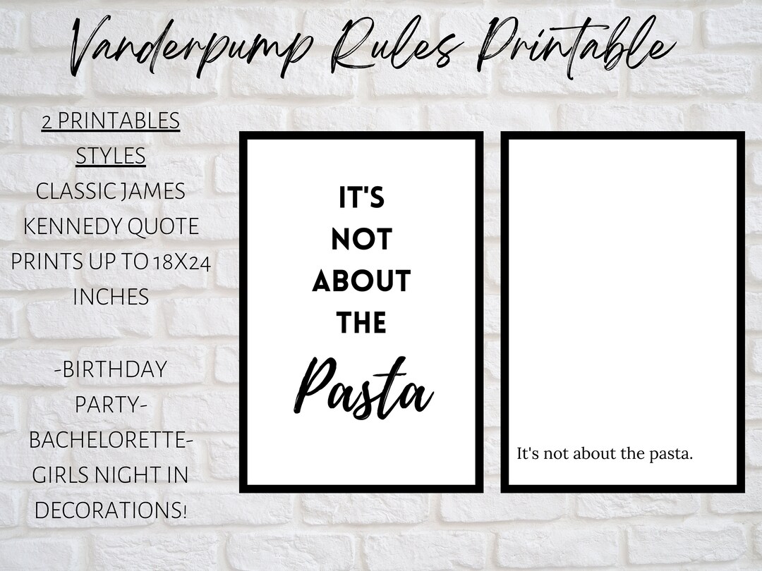 It's Not About the Pasta! Vanderpump Rules Quote Printable. James ...