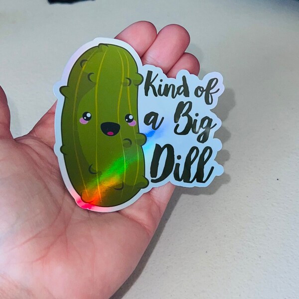 Kind of a Big Dill Stickers - Etsy