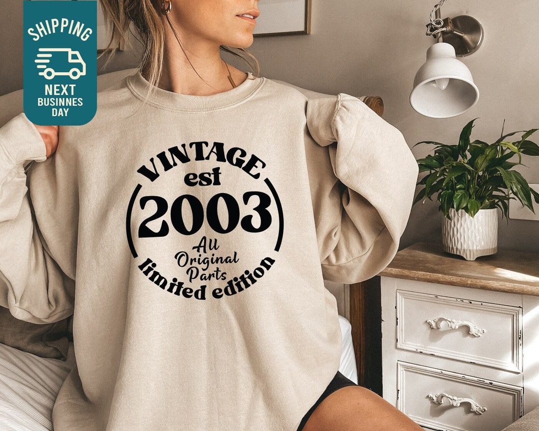Vintage 2003 Sweatshirt, 21st Birthday Gift - Etsy