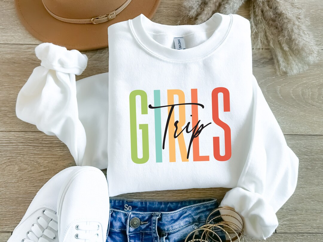 Girls Trip Sweatshirts, Girls Trip Sweatshirt for Women, Girl's Trip ...