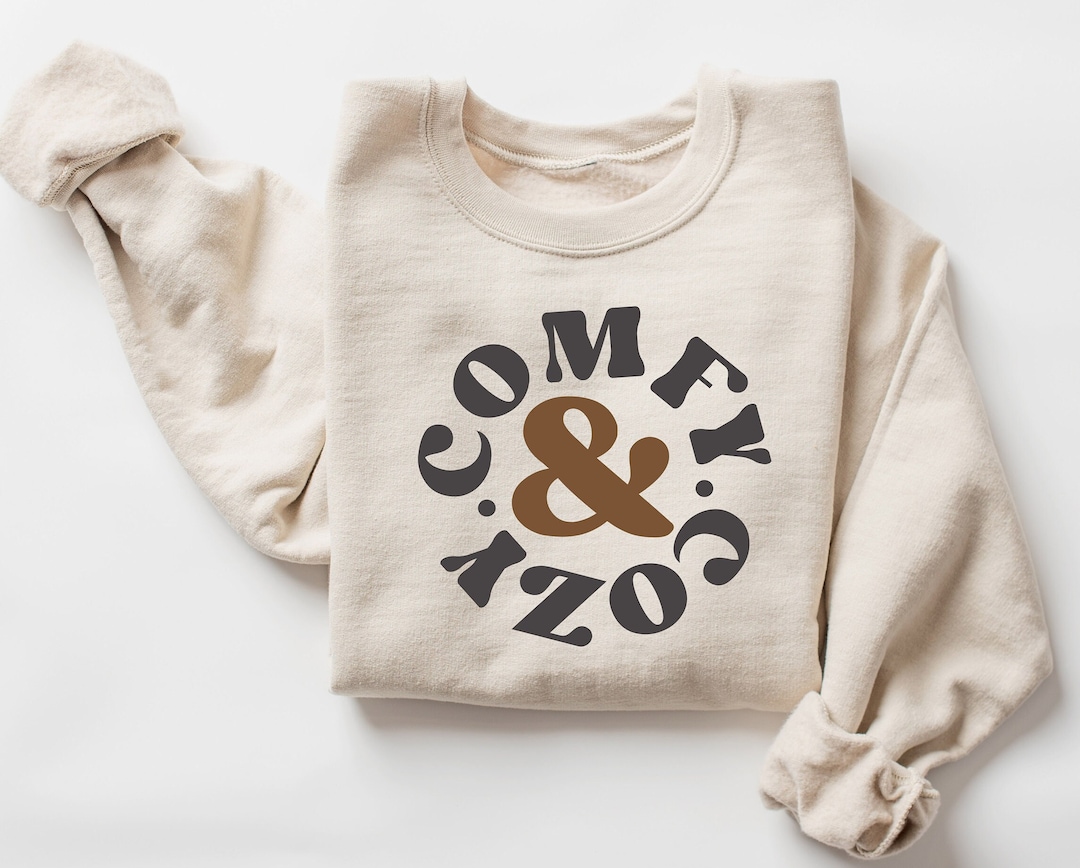 Cozy Season Sweatshirt, Comfy and Cozy Sweatshirt & Hoodie, Winter Cozy Season Sweat, Trendy ...