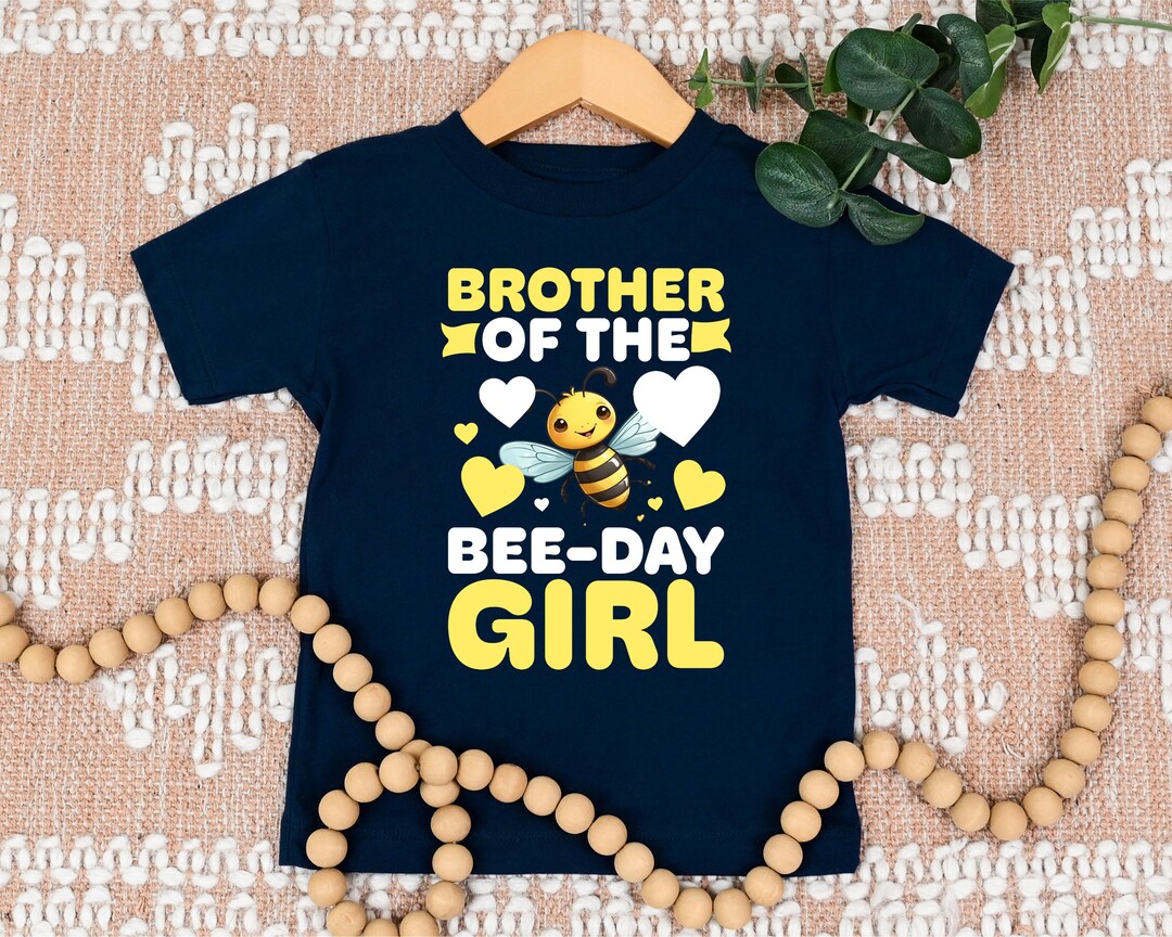 Brother of the Bee-day Girl T-shirt Fun Sibling Birthday Party Tee Bee ...