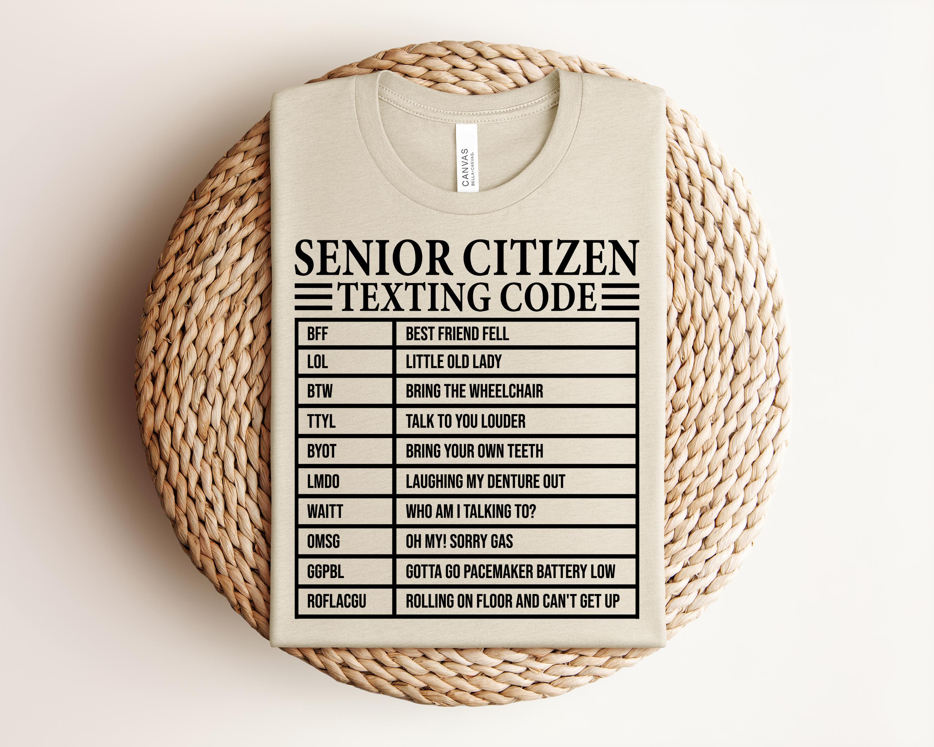 Funny Senior Citizen Texting Code Shirt | Humorous Retiree Tee | Gift ...