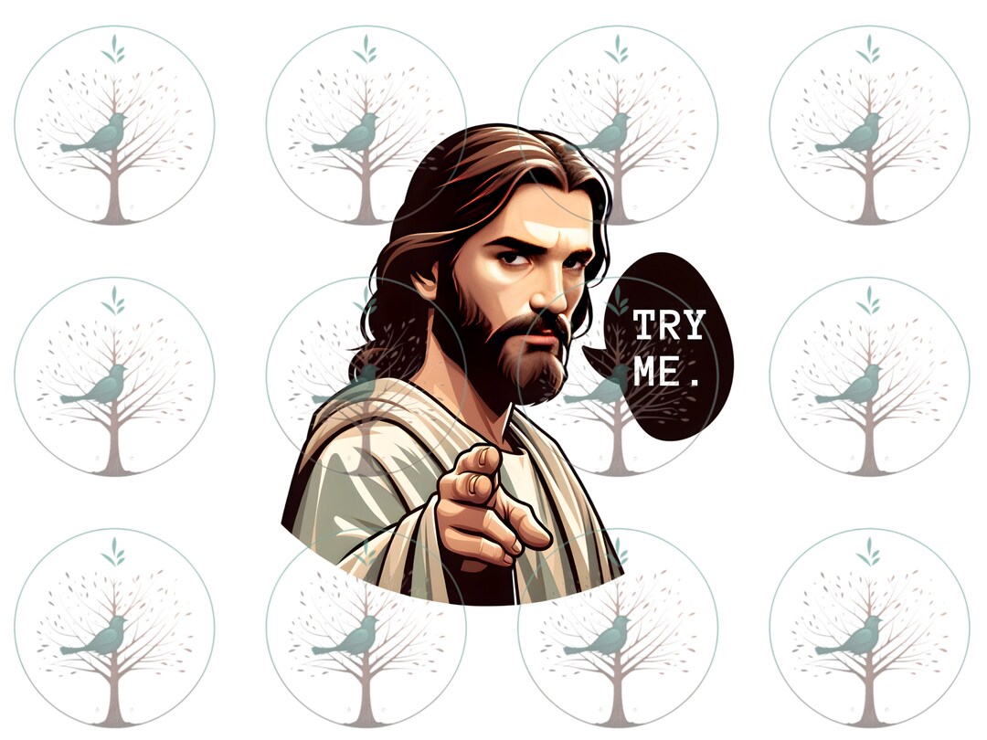 Try Me Jesus Png, Instant Digital Download, Funny Jesus Church ...