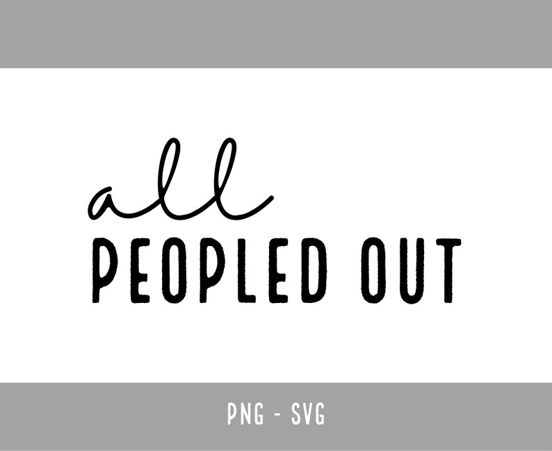 All Peopled Out SVG PNG | Introvert Svg | Drama Queen | Boho Teen Svg ...
