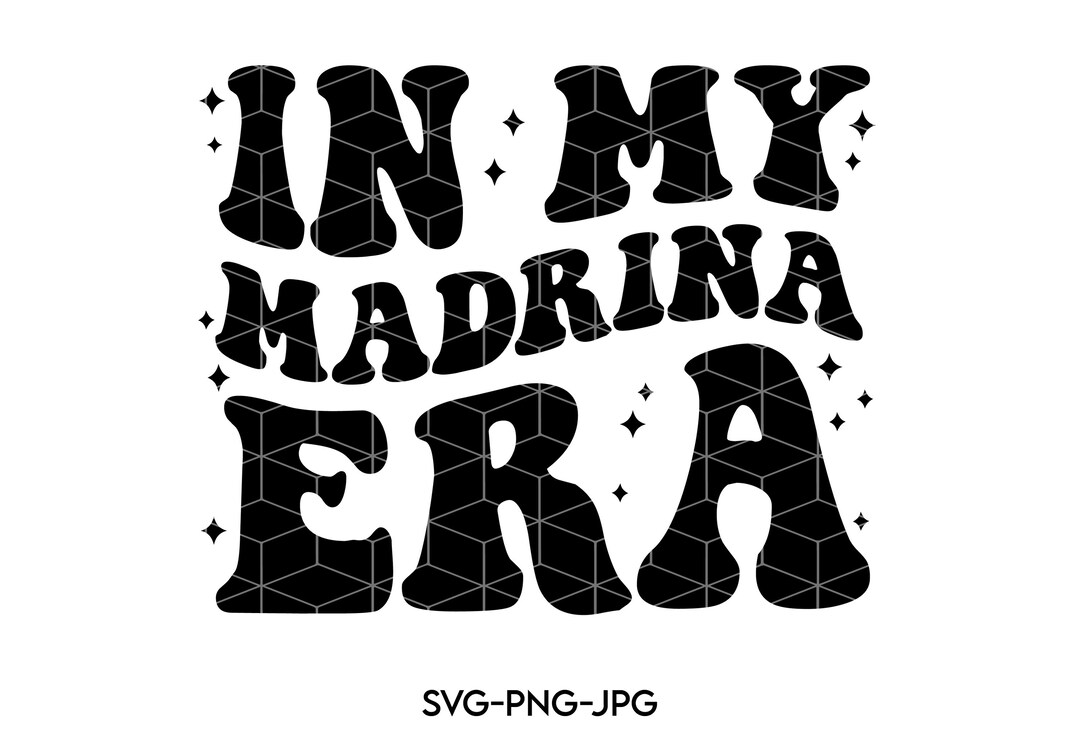 In My Madrina Era SVG PNG | Madrina Era SVG Png | Madrina Era Shirt Svg ...