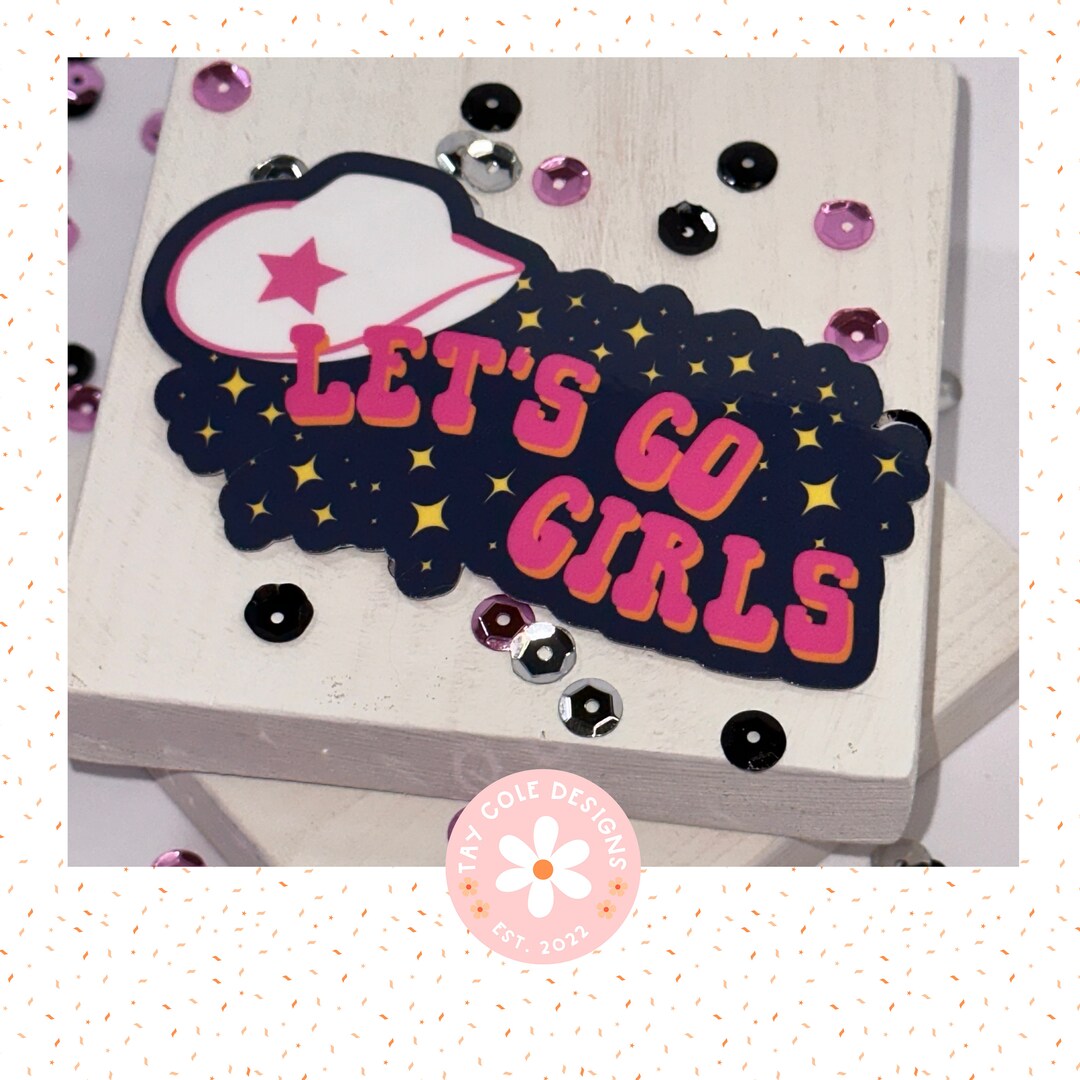 Lets Go Girls Sticker Nashville Sticker Lets Go Girls Laptop Sticker - Etsy